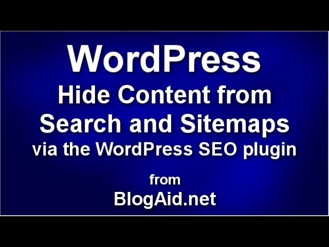 Hide Content from Search and Sitemaps with WordPress SEO Plugin | BlogAid