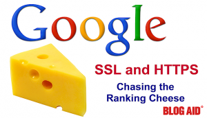 SSL as a Google Ranking Signal – What You Need to Know Now | BlogAid