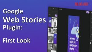 Google Web Stories Plugin: First Look | BlogAid