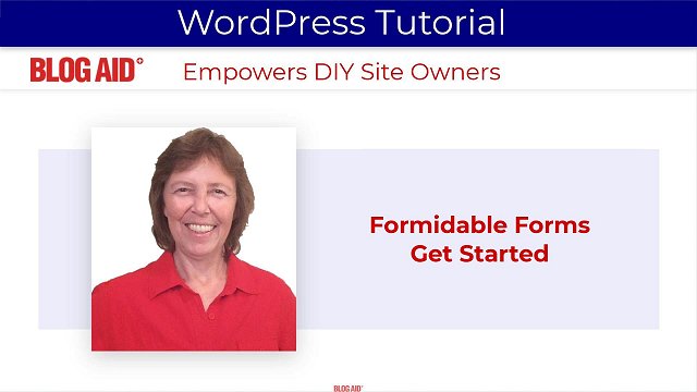 Formidable Forms: Getting Started Tutorial | BlogAid