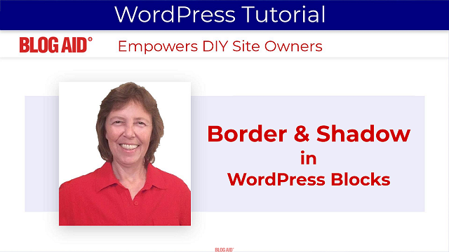 Borders and Shadows in WordPress Gutenberg Blocks | BlogAid